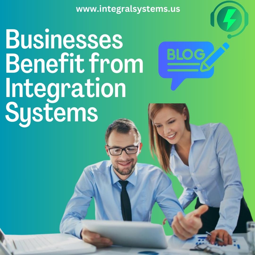 Great 2025 Businesses Benefit From Integration Systems | Integral Systems