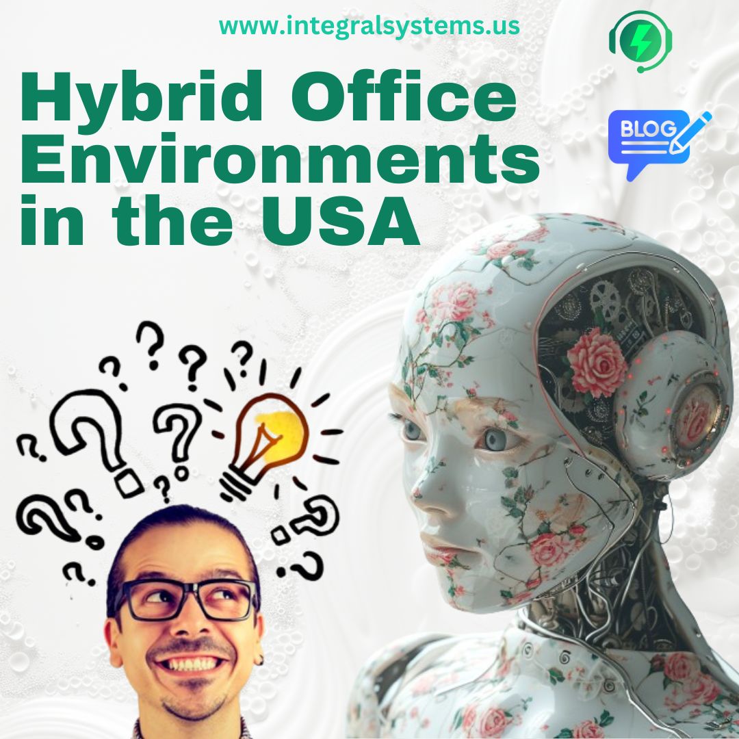 2025 Affordable The Future Of Work: Hybrid Office Environments And IT Challenges In The USA ...